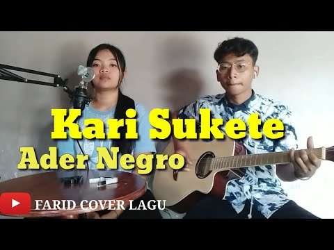 KARI SUKETE - ADER NEGRO [ COVER ] BY KIKI ANJANI