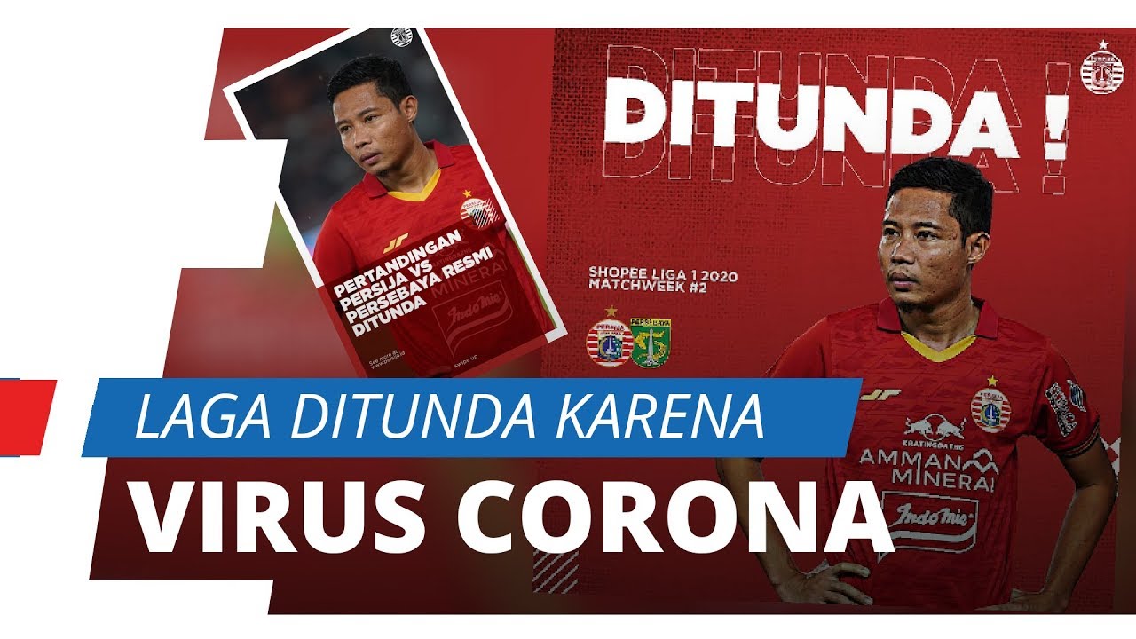 Laga Pekan Kedua Liga 1 Persija vs Persebaya Resmi Ditunda karena Virus ...