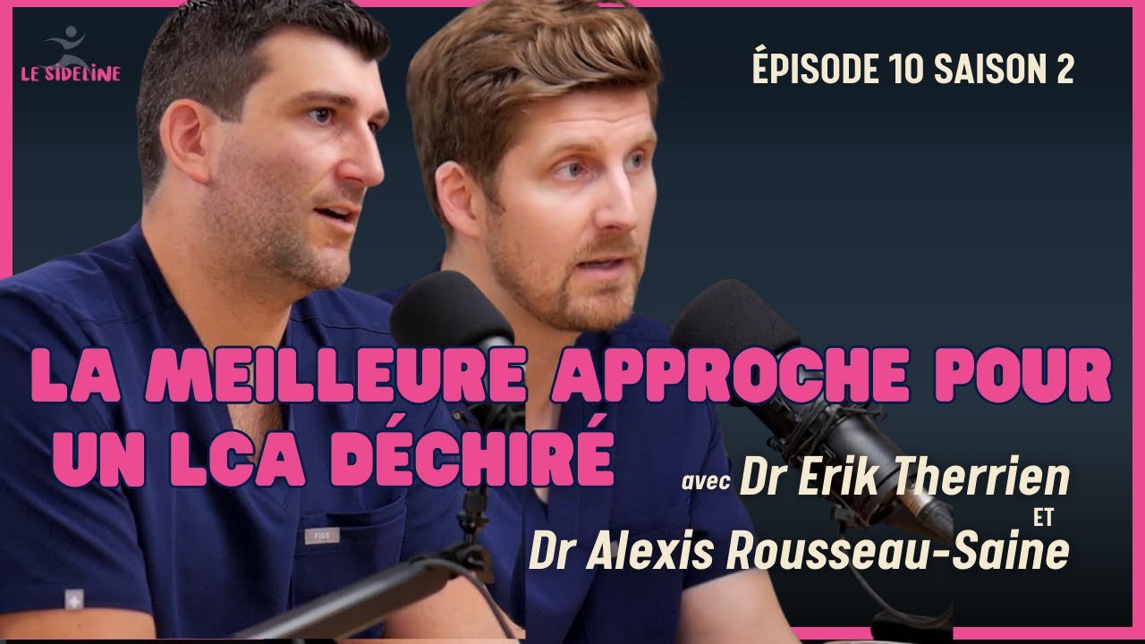 Le traitement de choix pour ton LCA déchiré avec le Dr Erik Therrien et ...