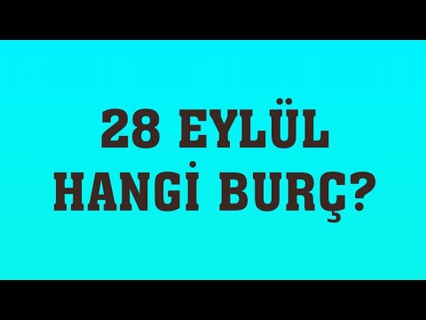 28 Eylül Hangi Burç?