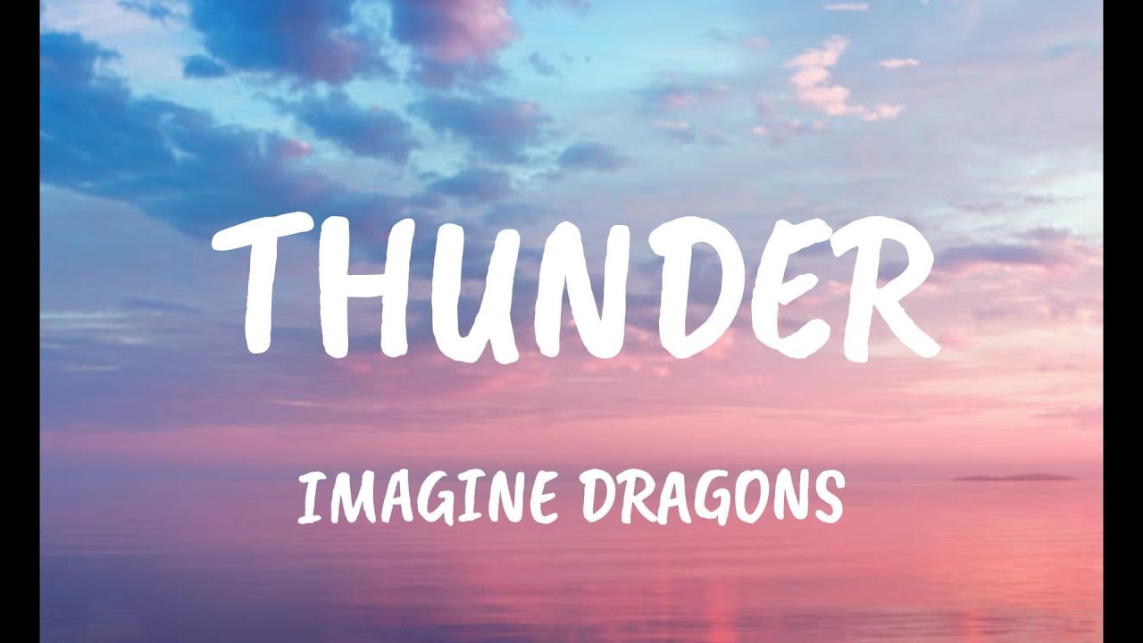 Imagine Dragons - Thunder (Lyrics) - YouTube Music