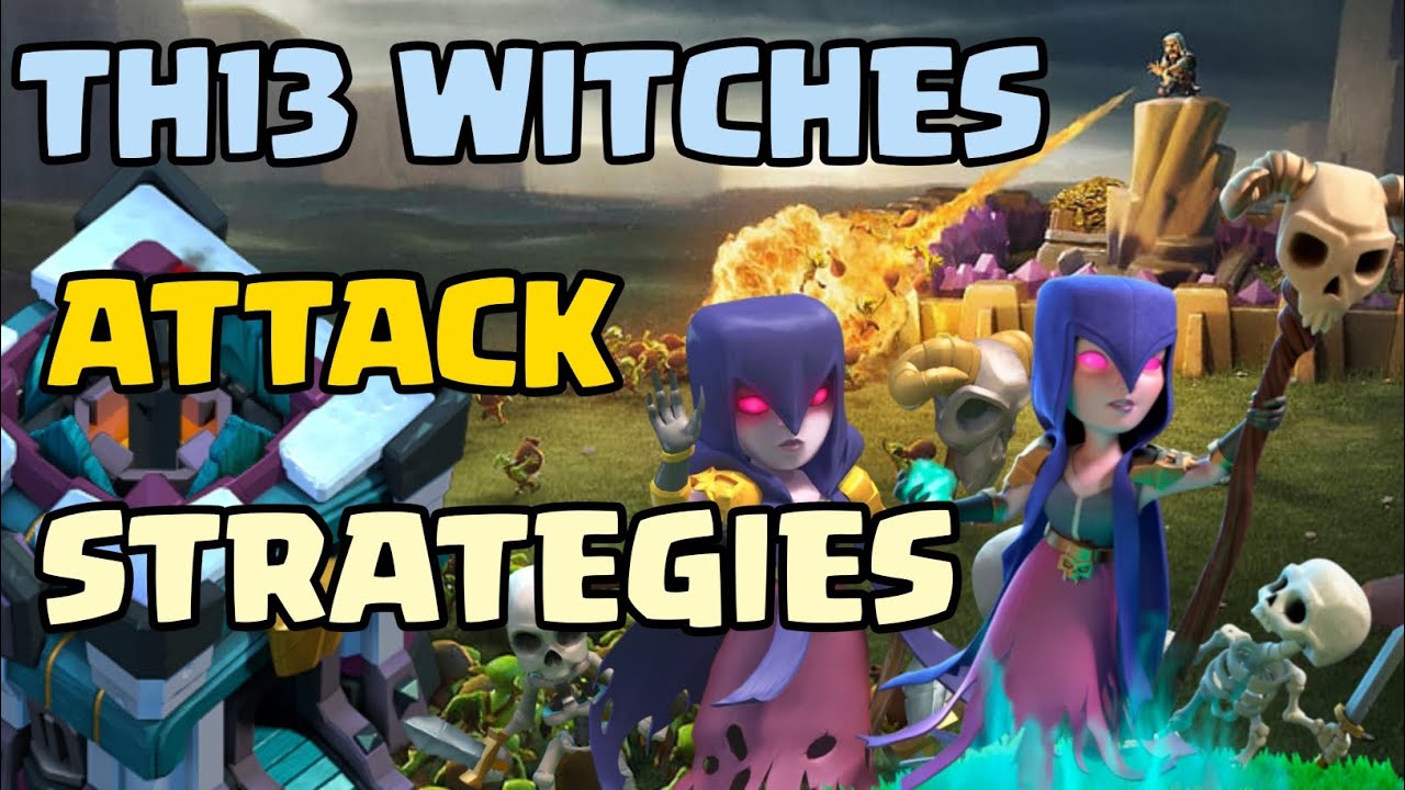 Th13 Best Witches Attack Strategies | Easily get 3 stars |Clash Of ...