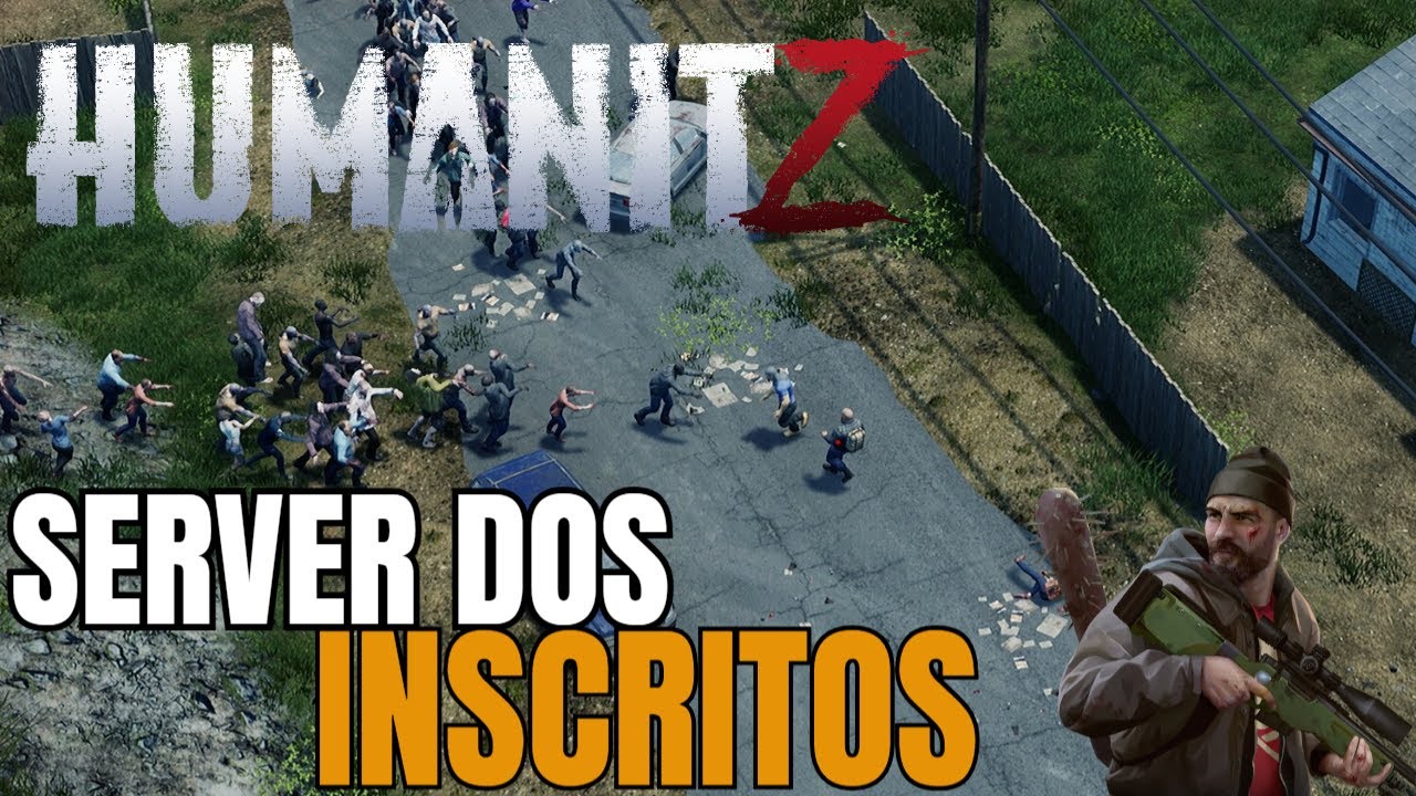 Server dos Inscritos - HumanitZ® - YouTube