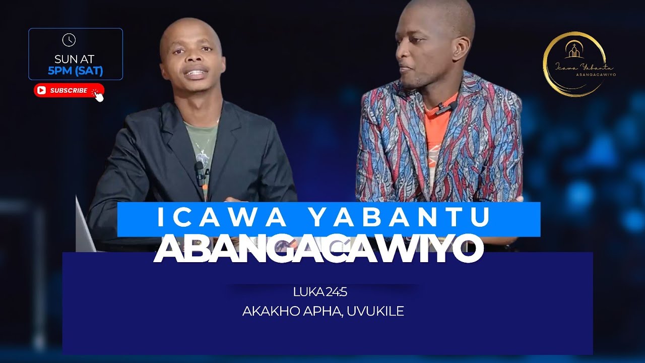 #IYA S3E12 | Luk 24:5-6 | Akakho apha, uvukile | Icawa Yabantu ...
