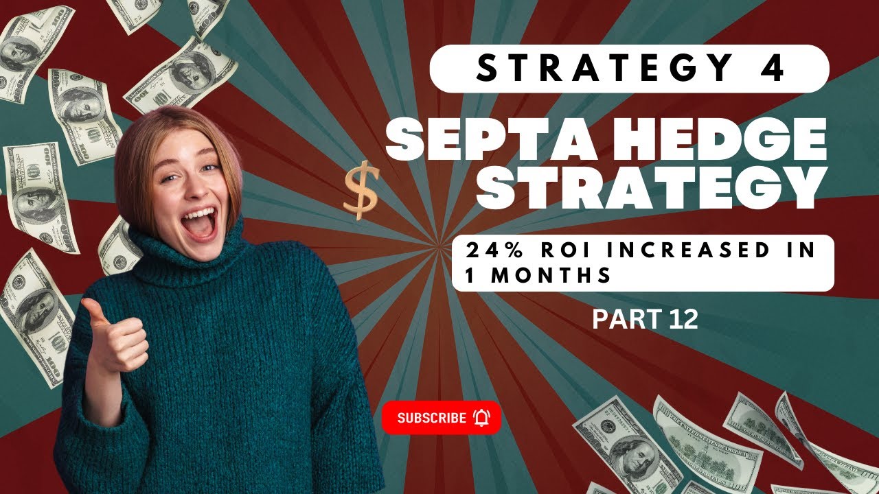 STRATEGY 4 -SEPTA HEDGE STRATEGY with - 24% ROI Increased in 1 Months ...