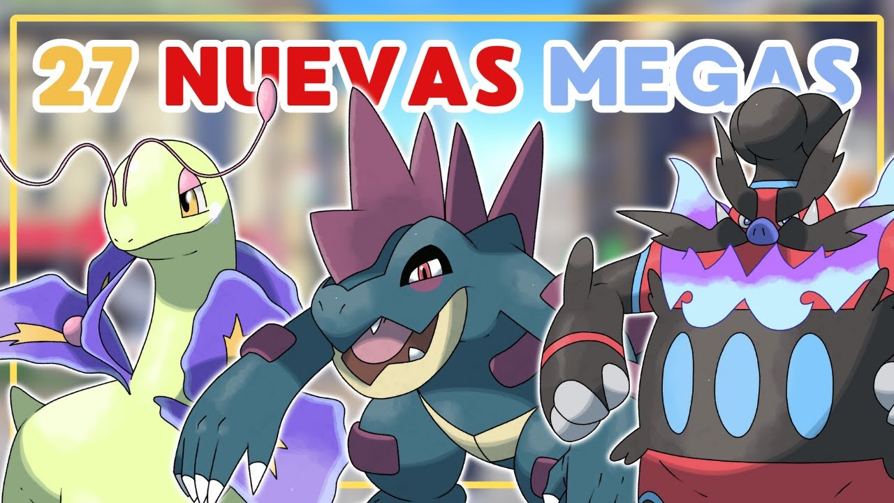 TODAS las 27 NUEVAS MEGA EVOLUCIONES de POKÉMON LEYENDAS ZA - YouTube