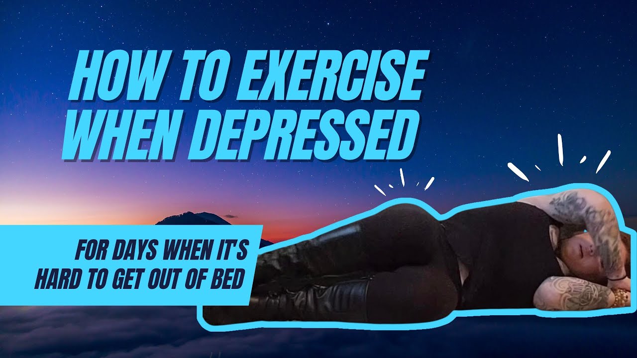 3 Minute Exercises for Depression For When It's Hard to Get Out of Bed ...