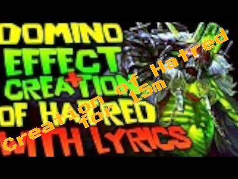 Creation of Hatred with Lyrics: 15 minutes