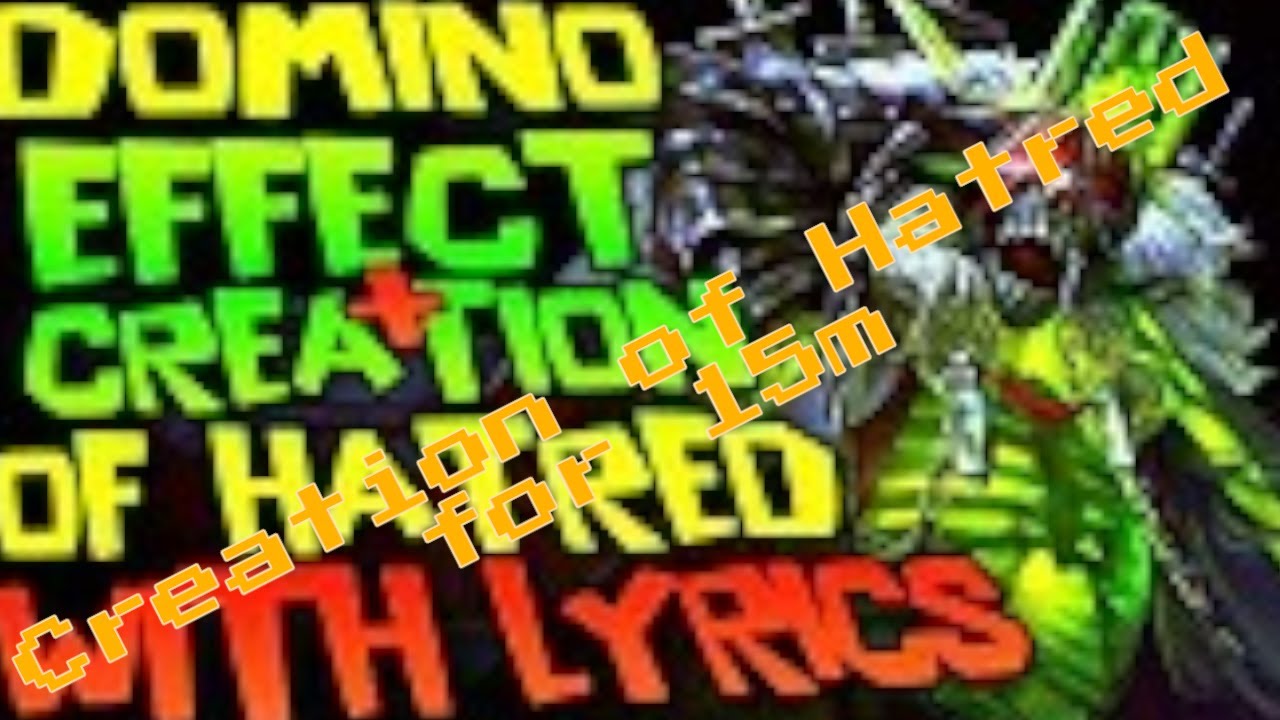 Creation of Hatred with Lyrics: 15 minutes - YouTube Music