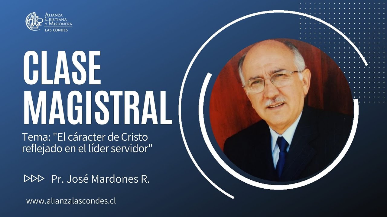 Clase Magistral // Alianza Las Condes // Pr. Jose Mardones - YouTube