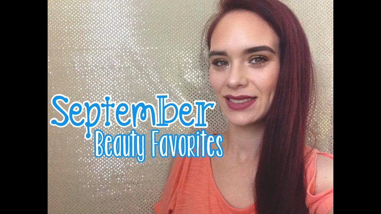 September Beauty Favorites 2017 | Jessica Nowlin - YouTube