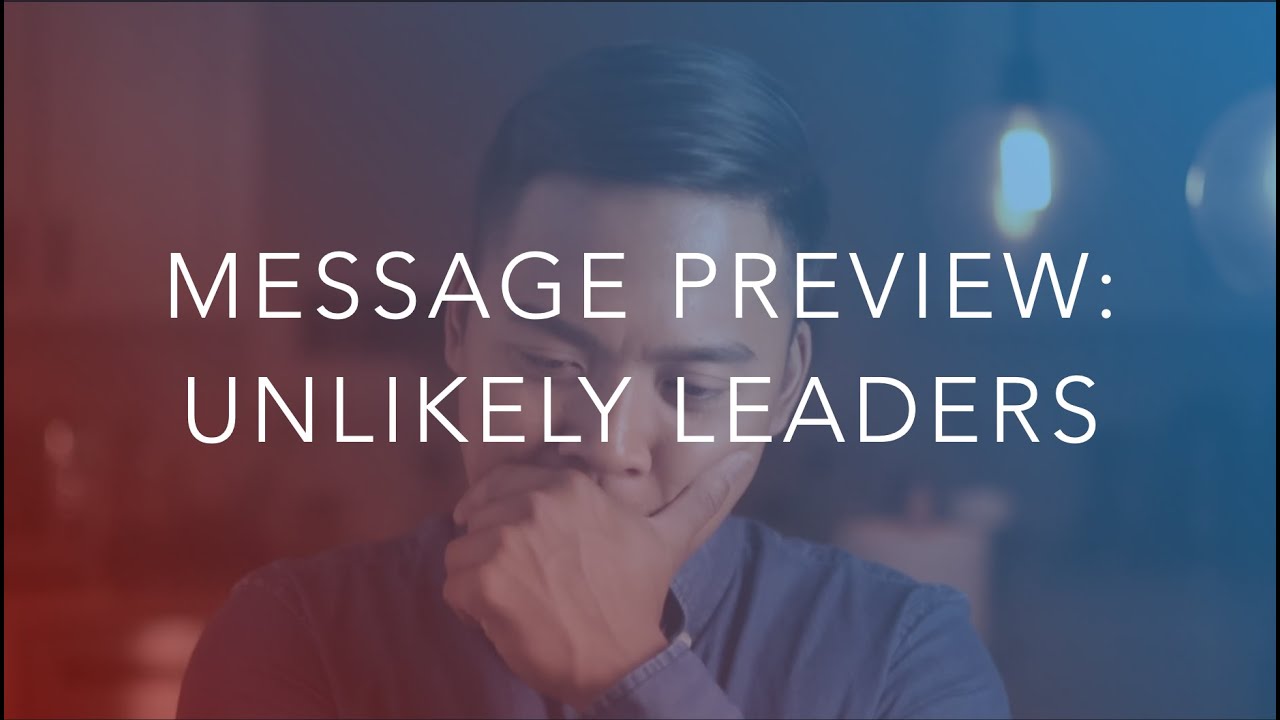 Message Preview | Unlikely Leaders - YouTube