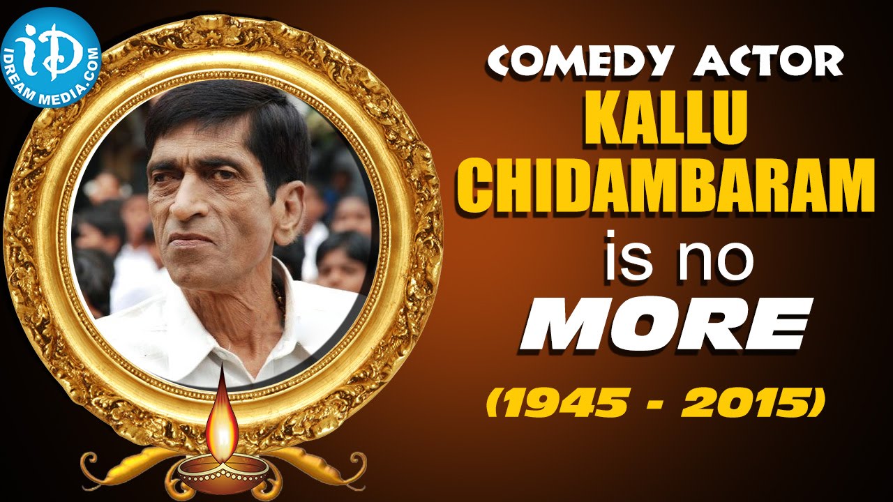 Legendary Comedian Kallu Chidambaram No More || RIP - YouTube