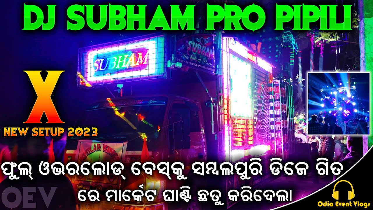 Subham Pro Dj Pipili New X Setup 2023 The Night King Heavy Bass At Night Program By Odia Event ...