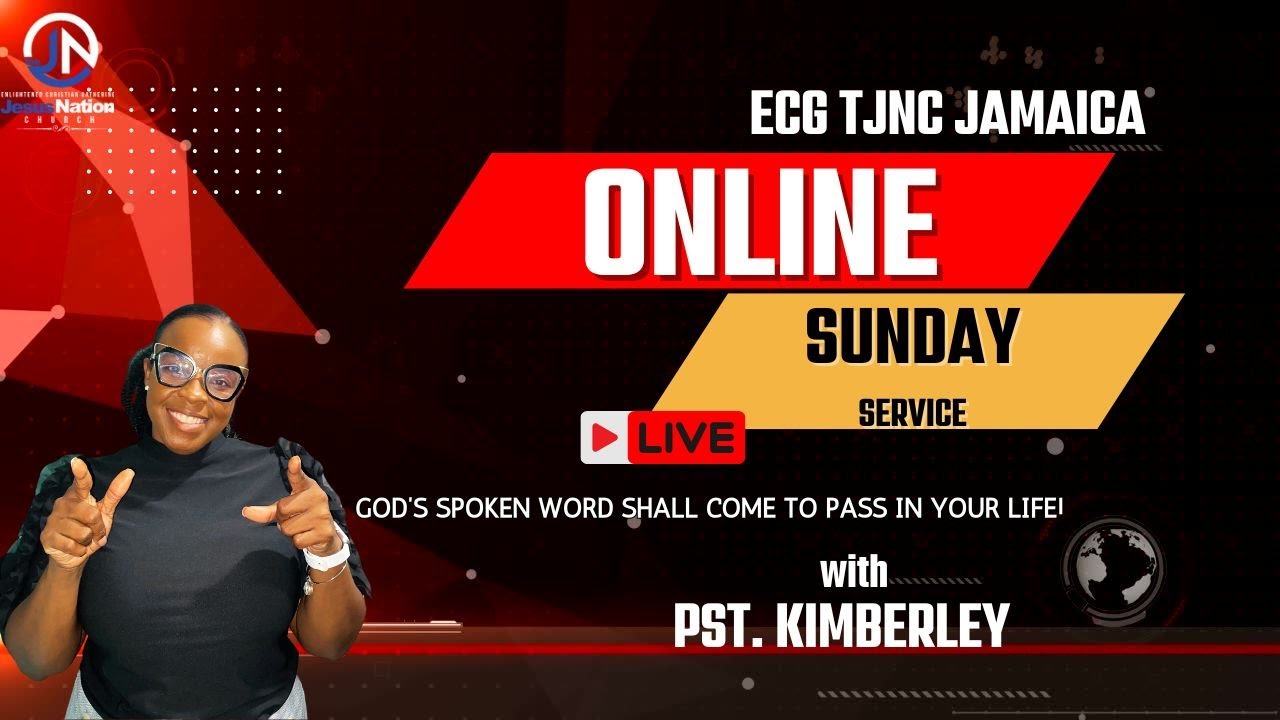 ECG TJNC JAMAICA, SUNDAY SERVICE - "Lord, Send Now Prosperity" - YouTube