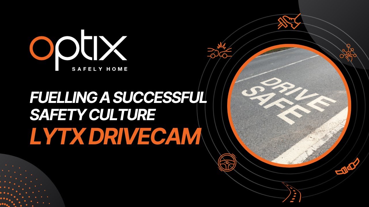 Fuelling a Successful Safety Culture with Lytx DriveCam | Optix - YouTube