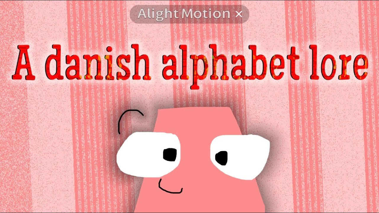 A | Danish alphabet lore - YouTube