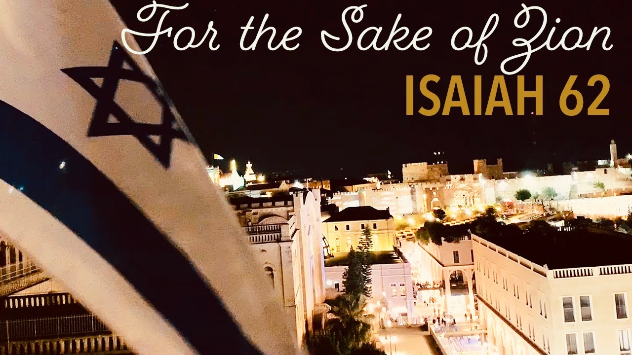 ISAIAH 62: A CALL TO PRAYER FOR ISRAEL & THE JEWISH PEOPLE... MARTY ...
