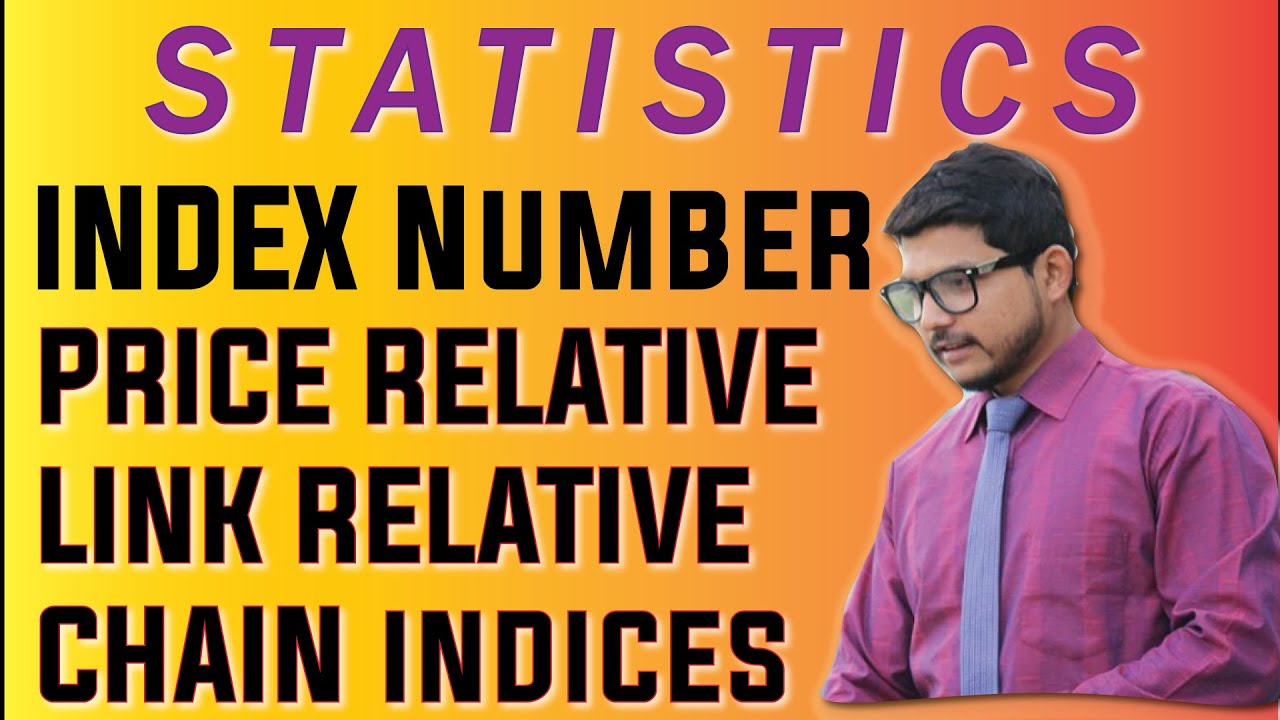Simple index number | price relative | Link relative | chain indices ...