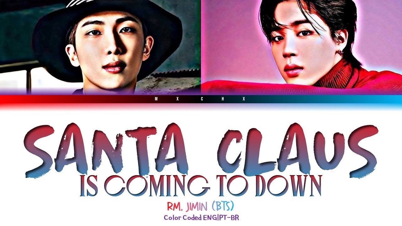 BTS (RM, Jimin) - Santa Claus is Coming to Town (Color Coded Eng|PT-BR ...