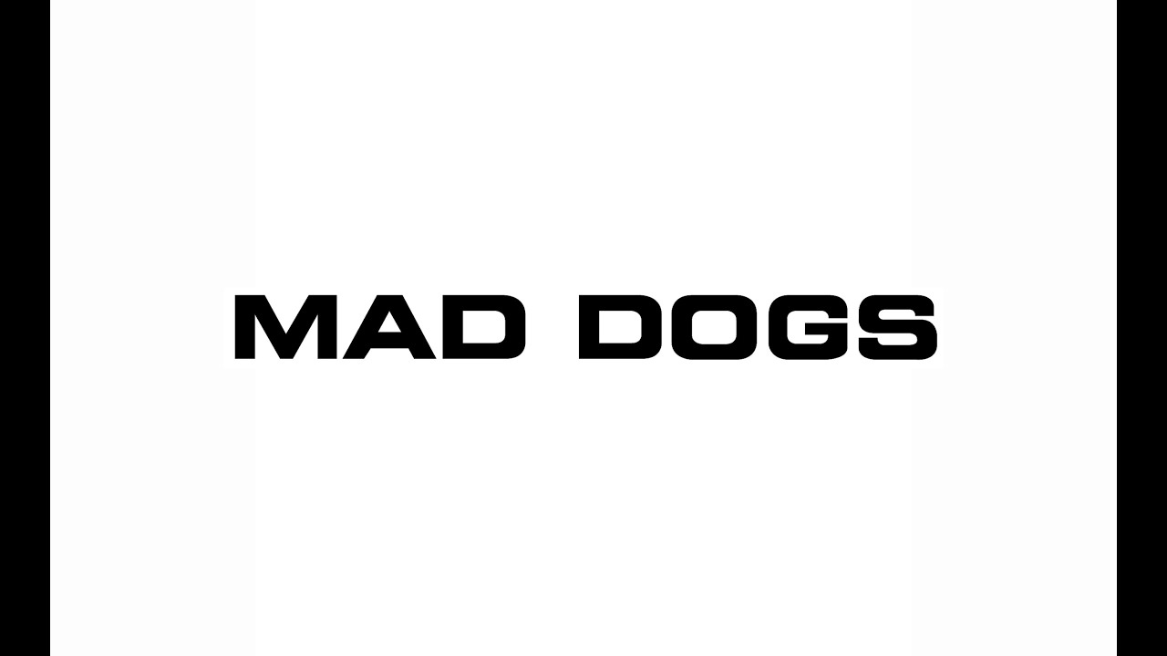 Mad Dogs 3 - Behind the Scenes Documentary (short version) - YouTube