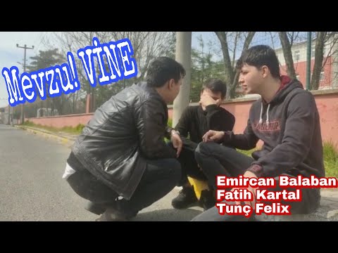 Emircan Balaban & Fatih Kartal - Tunç Felix |  Mevzu Vine