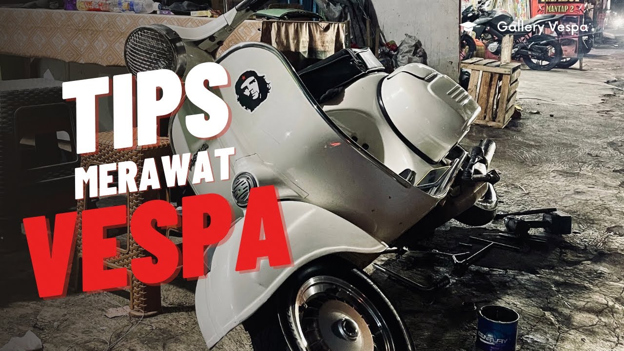Merawat Vespa Harian Versi - Gallery Vespa. - YouTube