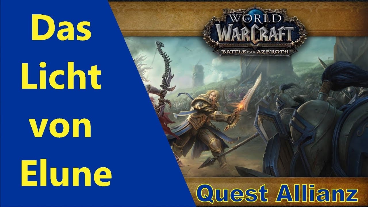 Das Licht von Elune / The Light of Elune [GER] (BfA prepatch) by iZocke ...