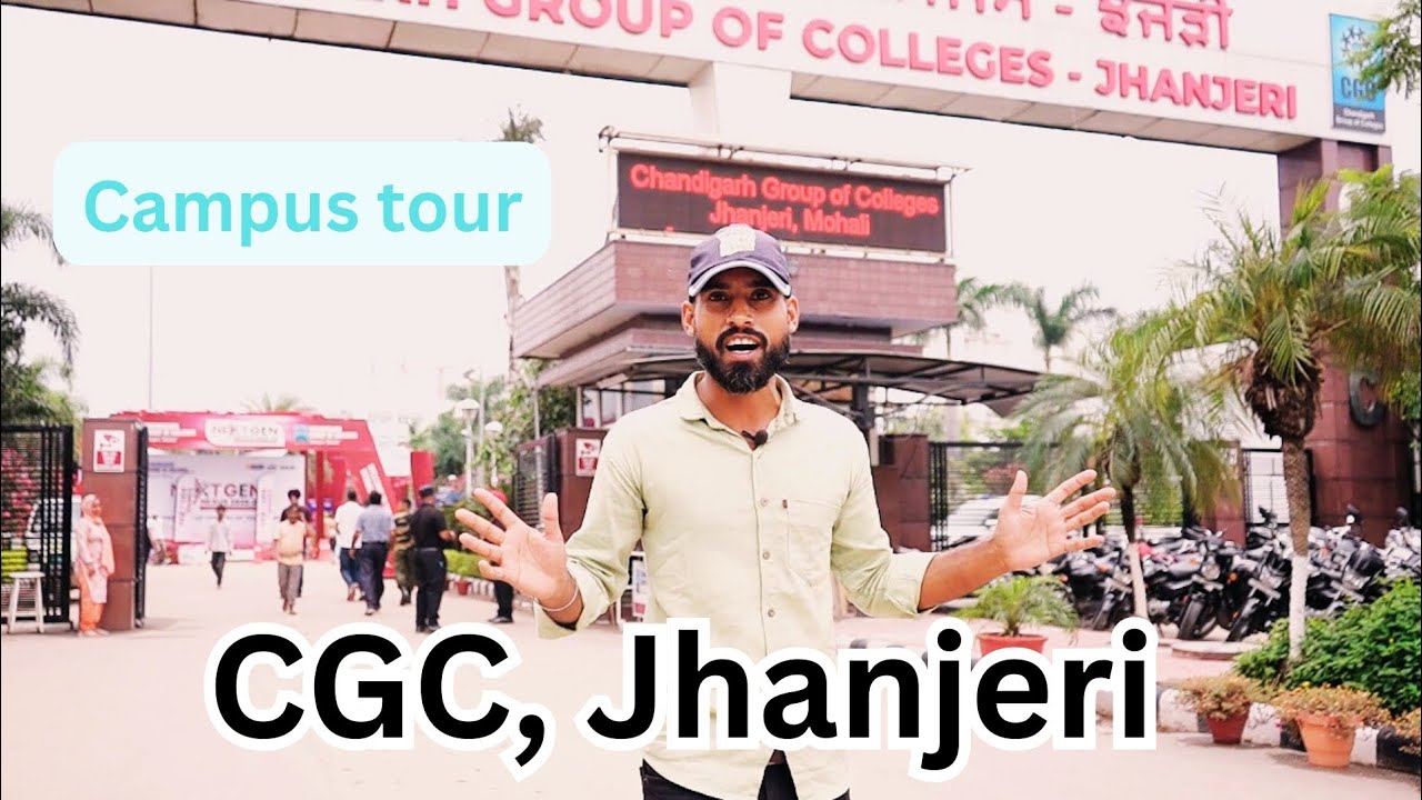 CGC Jhanjeri, Mohali Campus Tour(2025) | Chandigarh Wallah - YouTube