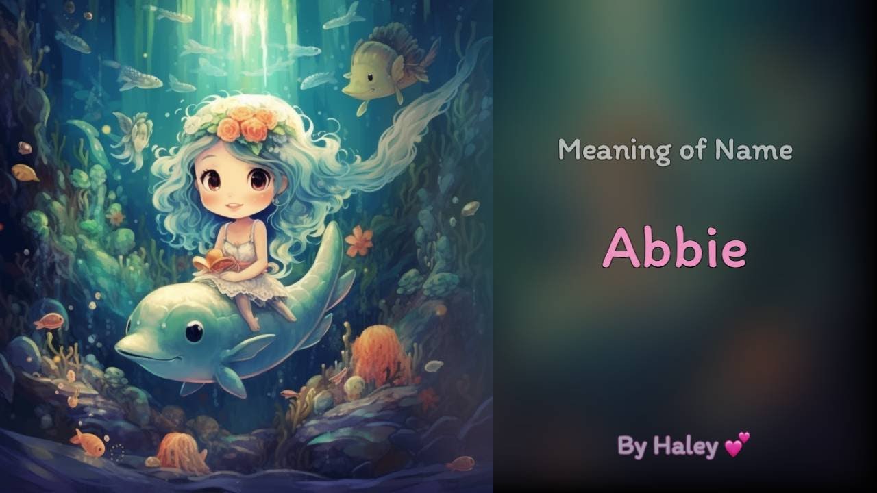 Abbie - Name Meaning, Origin and Popularity - YouTube