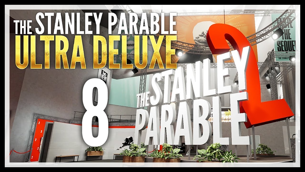 THE STANLEY PARABLE: ULTRA DELUXE # 08 🚪 The Stanley Parable 2! - YouTube