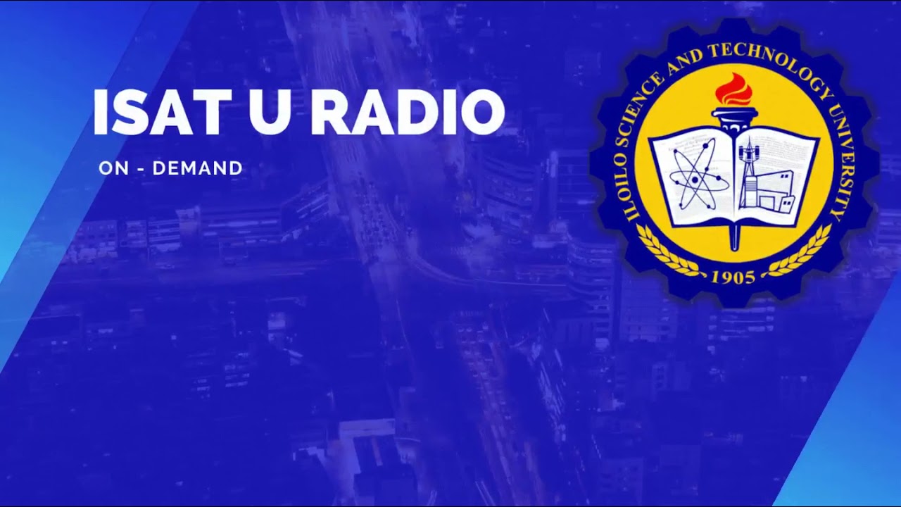 ISAT U RADIO l Public Information and Communications Office l ISAT ...