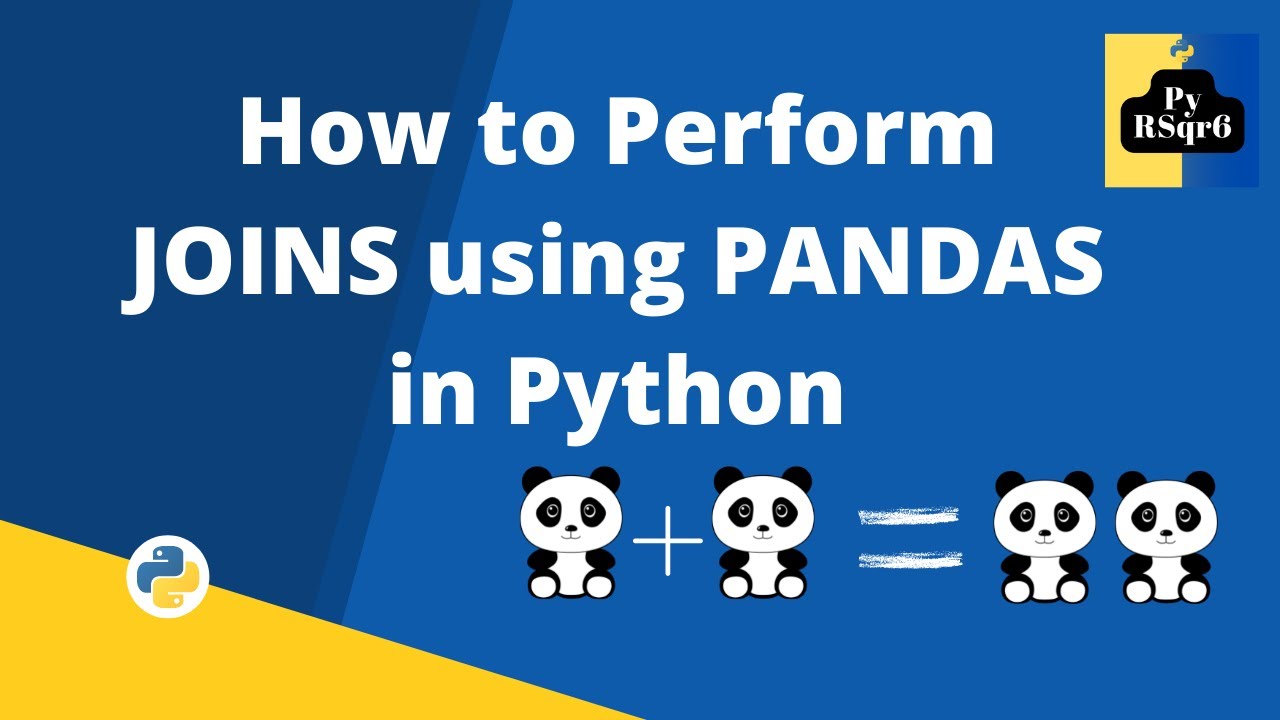 How To Perform Joins Using Pandas In Python Python Beginners Tutorial 