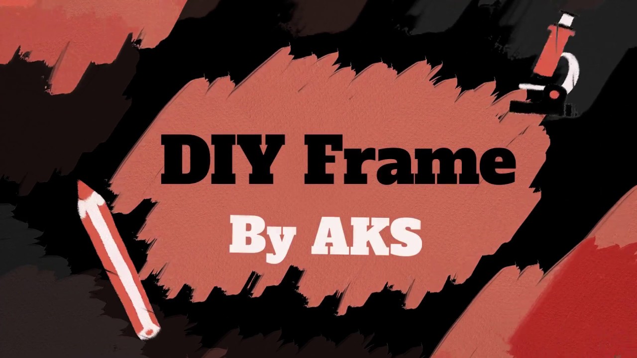 DIY Easy Frame || Tape Frame For Beginners || How To Make a Frame Using ...