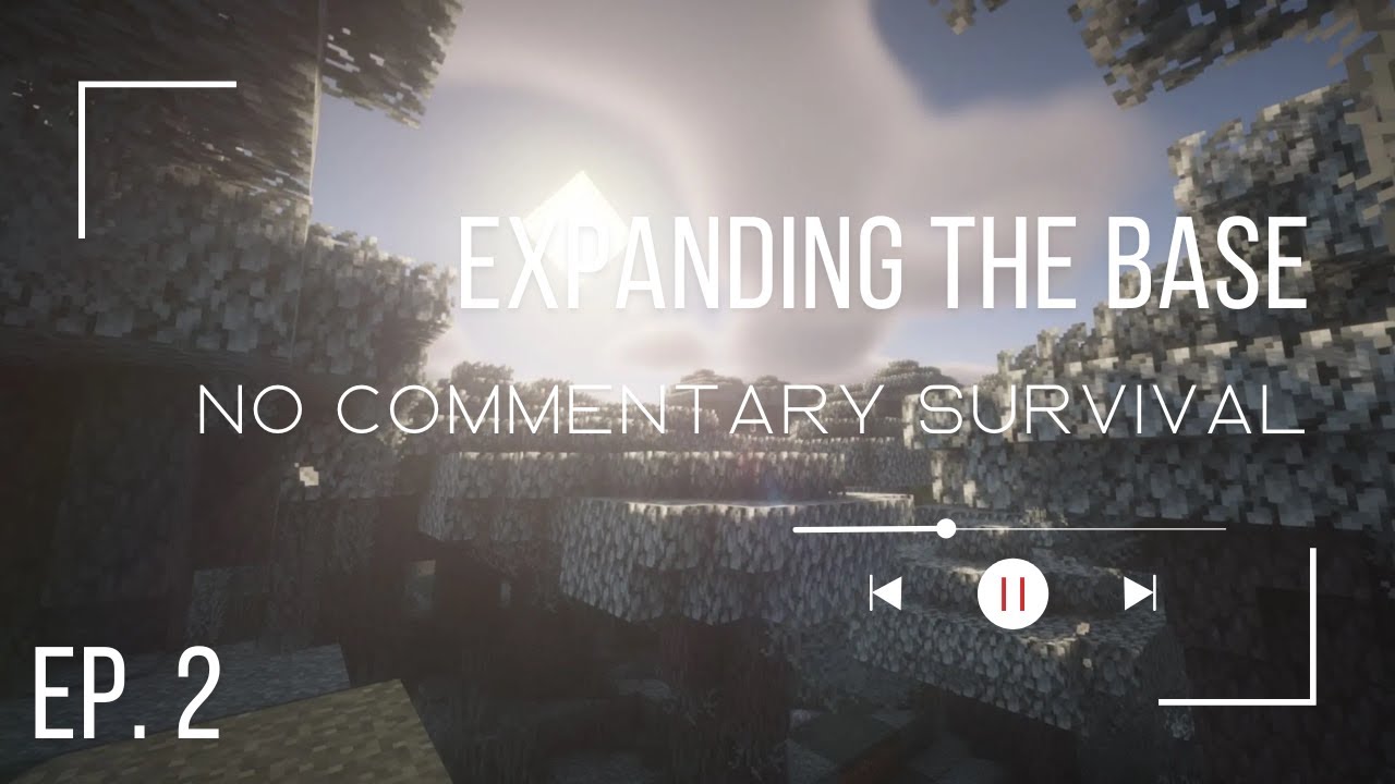 Hardcore Minecraft Episode 2 — Expanding the Base | Chill No Commentary ...