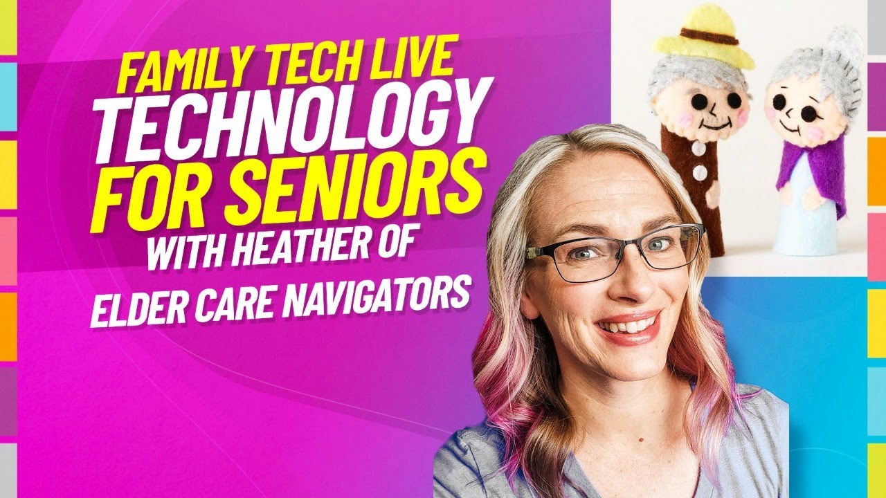 Elder Care and Technology - What you need to know! - YouTube