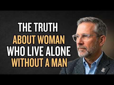 The truth about women who LIVE ALONE without a man