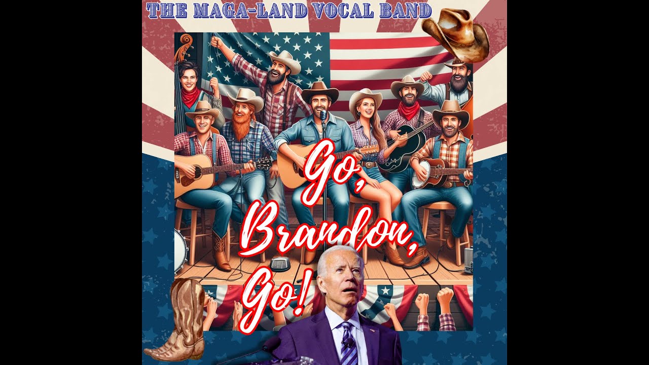 "Go, Brandon, Go!" - The MAGA-Land Vocal Band - A Lost Classic - YouTube