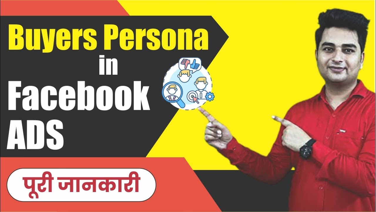 Buyers Persona in Facebook Ads | Buyer Persona Targeting Tips ...