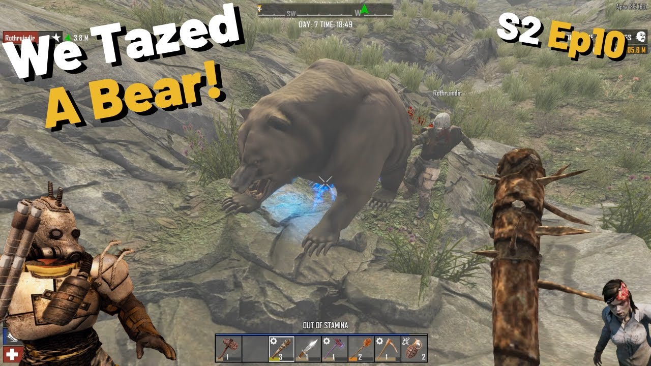 Tazing A Bear Before The Horde! S2 Ep10 - 7 Days To Die Gameplay - YouTube