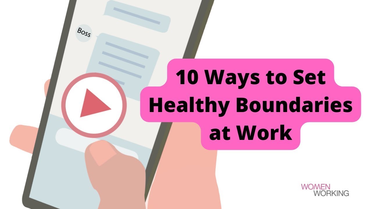 10 Ways to Set Healthy Boundaries at Work - YouTube