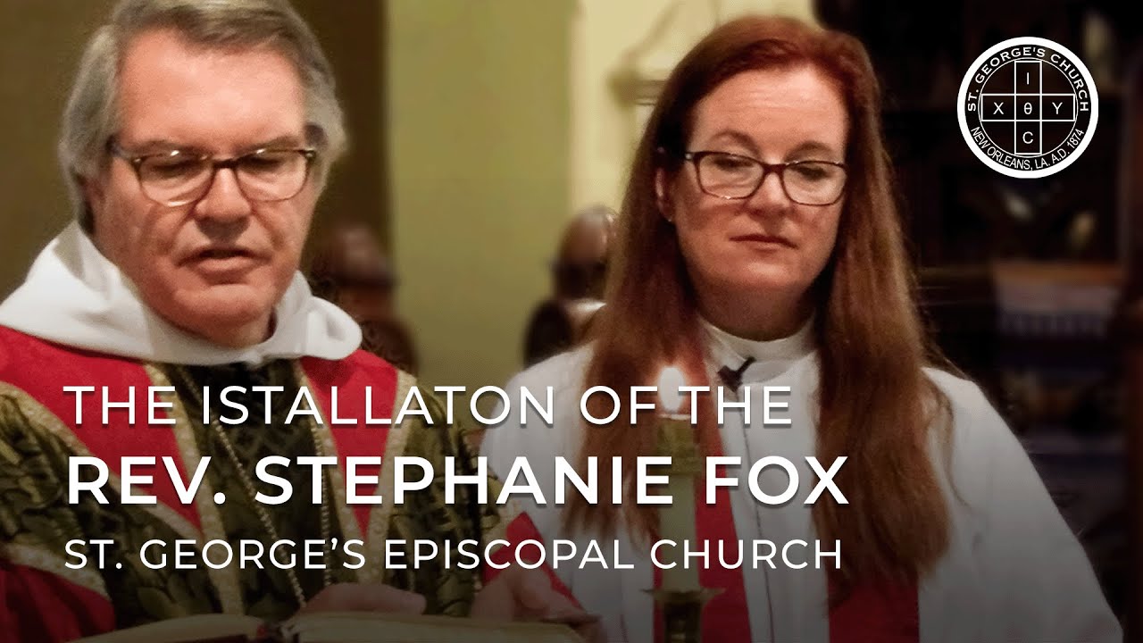 The Installation of the Rev. Stephanie Donaldson Fox, Oct. 2, 2022, St ...