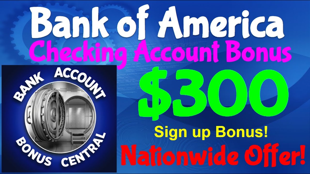 Bank of America $300 Checking Account Bonus! Nationwide! Limited Time ...