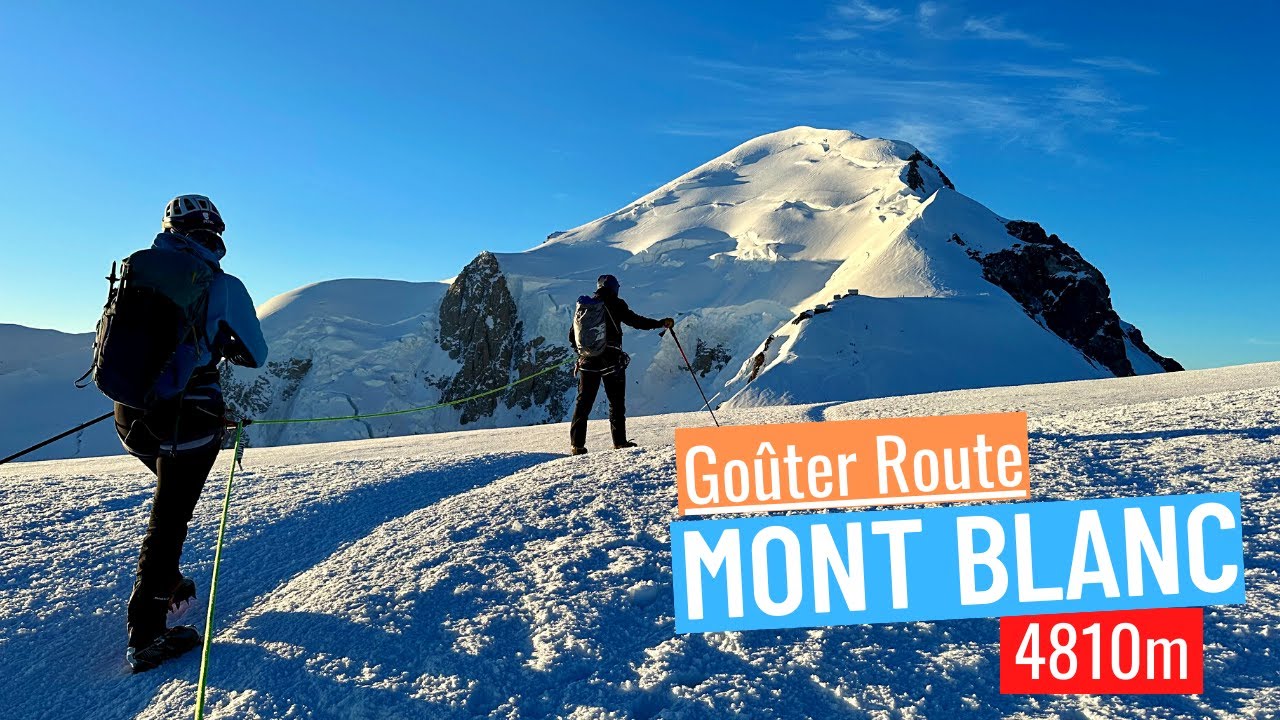 Climbing the Mont Blanc (4'810m) along the Goûter Route - YouTube