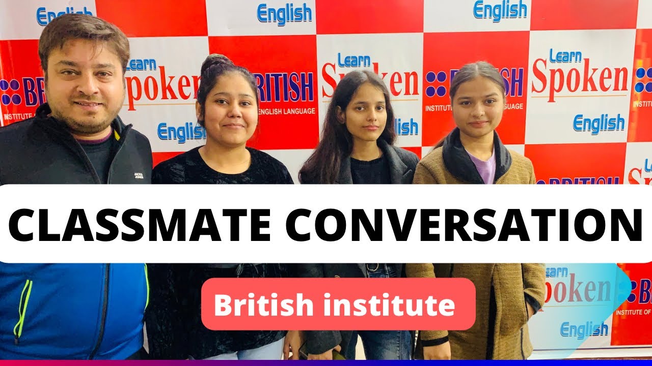 English Conversation-8 | classmates conversation | British institute ...