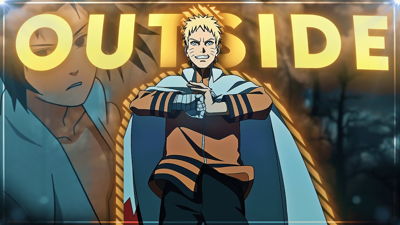 Naruto - Outside - 4K - [ AMV / EDIT ] - YouTube