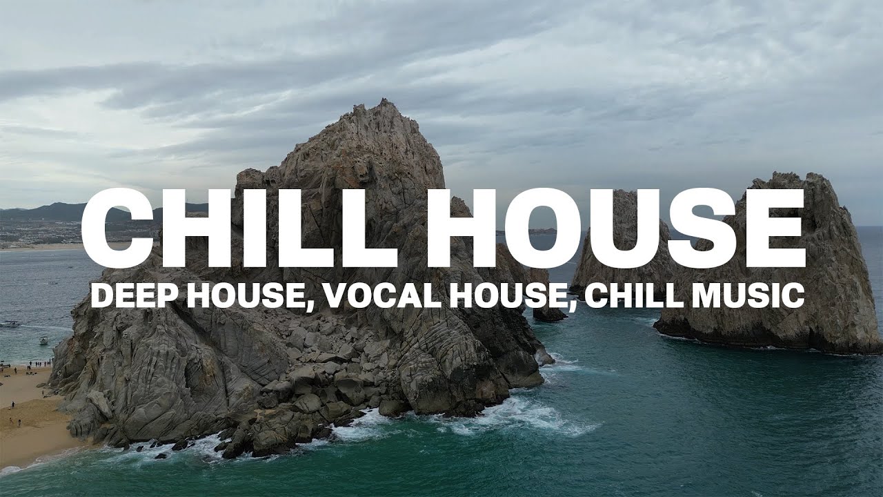 Chill House Music Mix | Vocal House, Summer Vibes #004 - YouTube