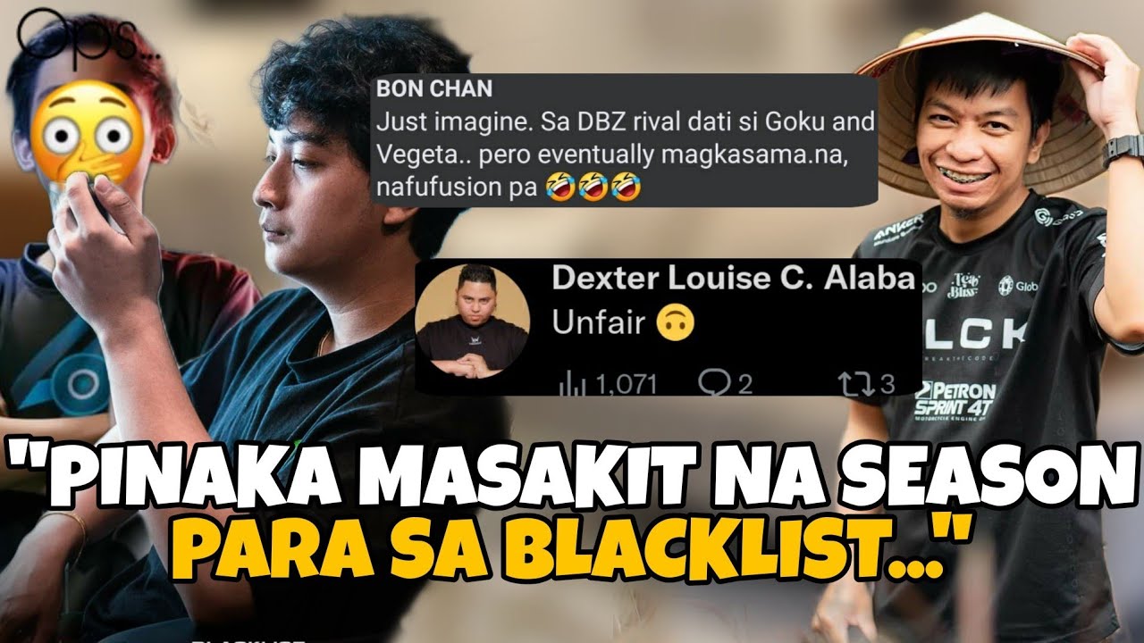 PINAKA MASAKIT NA SEASON PARA SA BLACKLIST? DEXSTAR DELETED POST? MAY BAGONG DUO SA BLACKLIST ...