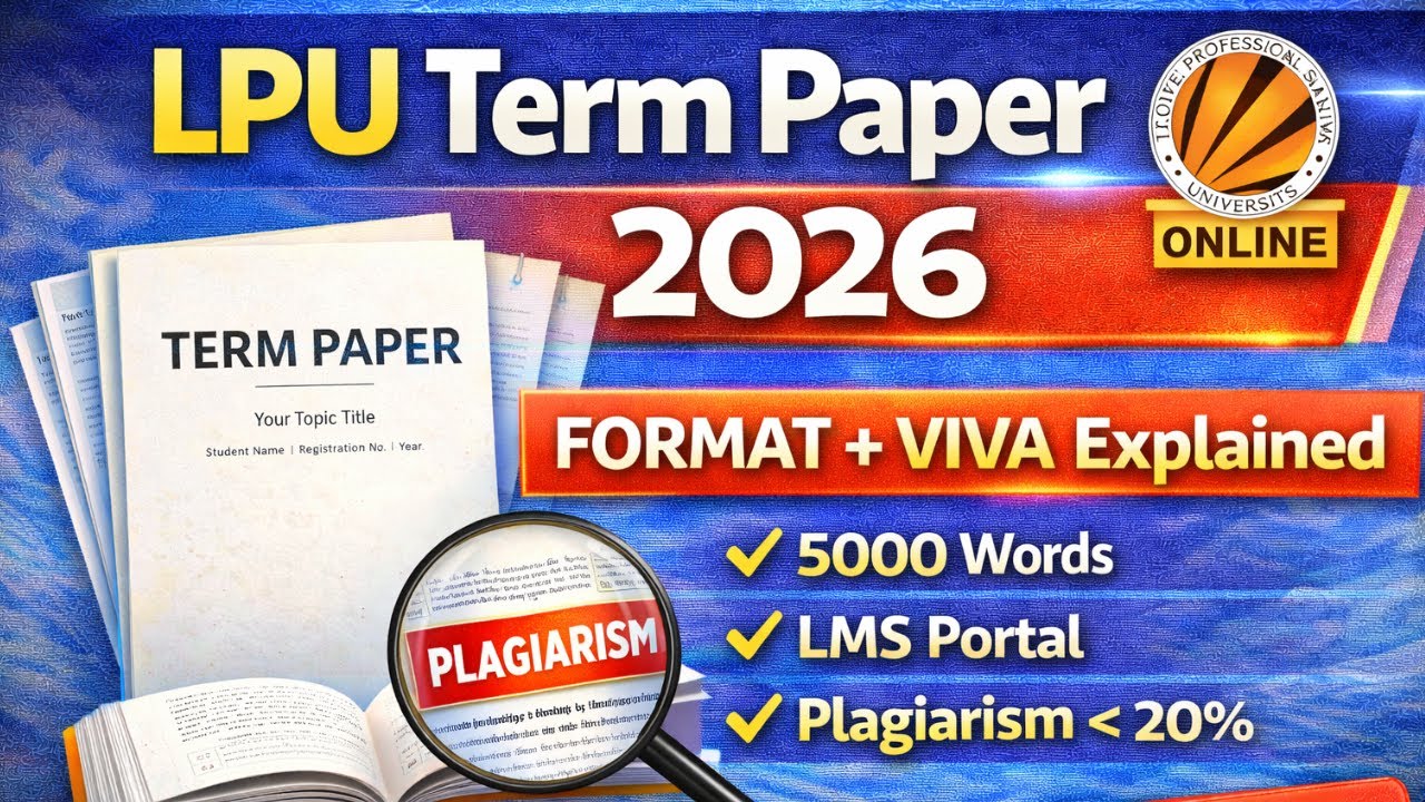 LPU Online Term Paper Guidelines 2026 | Format, Word Limit, Viva ...