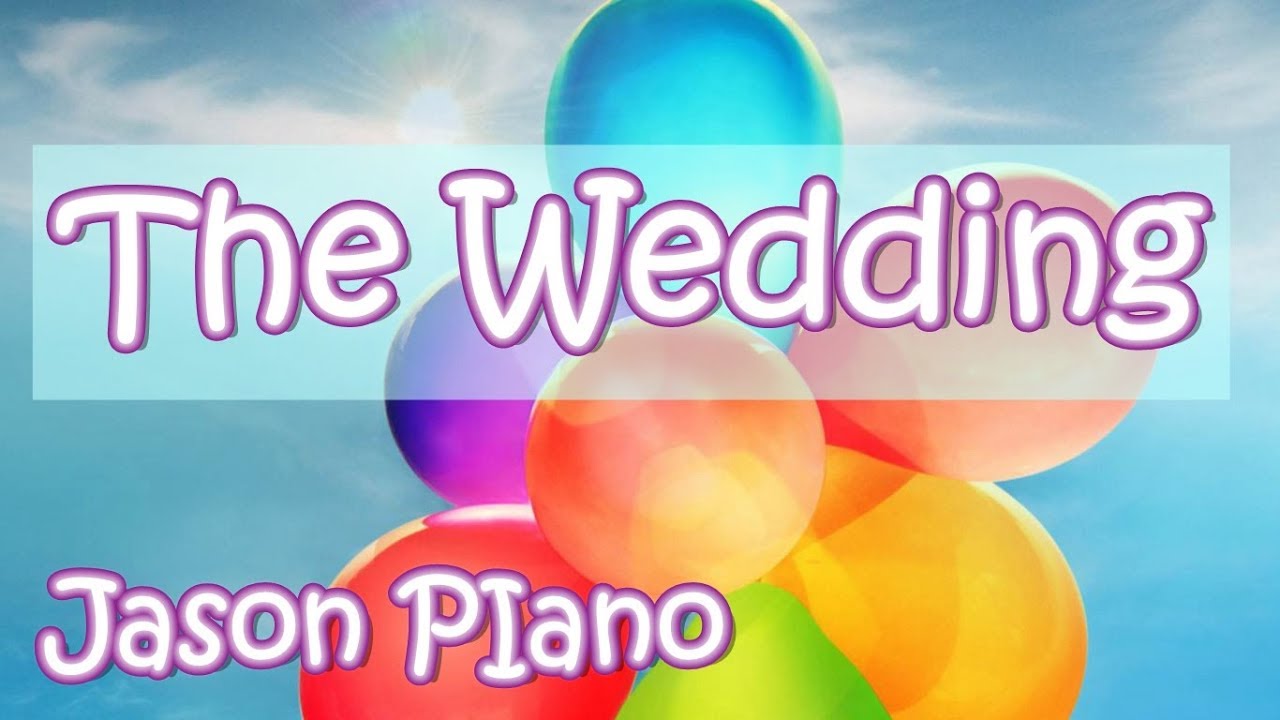 The Wedding (julie rogers) Jason Piano Cover - YouTube